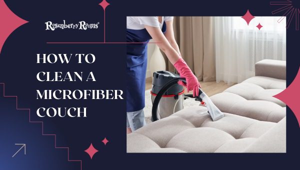 How To Clean A Microfiber Couch 2026: Complete Guide