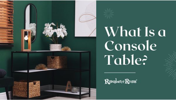 What Is A Console Table? [Innovative Console Table Uses]