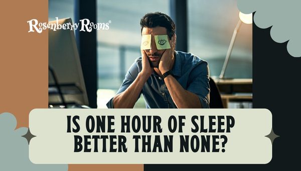 Is One Hour Of Sleep Better Than None? [Count As A Nap?] 2025