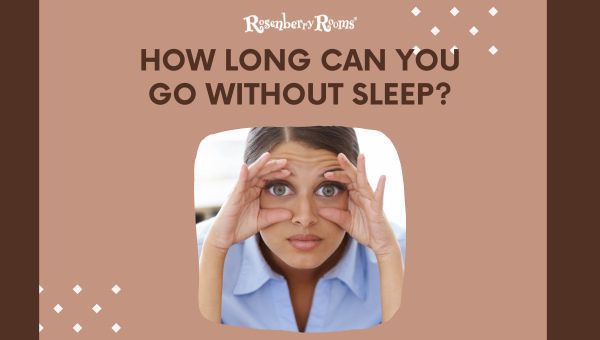How Long Can You Go Without Sleep? [Exploring The Limits]