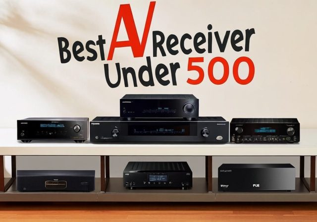 8 Best AV Receiver Under $500 (May 2026) Expert Reviews & Comparisons