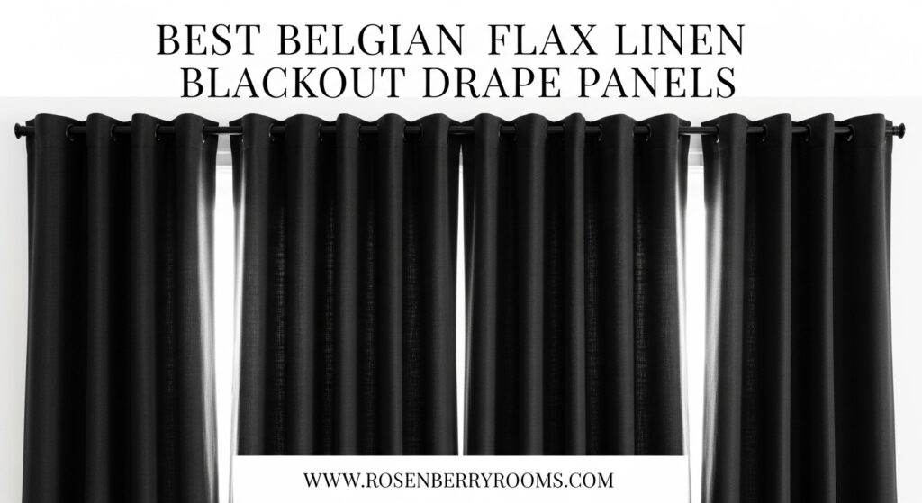 6 Best Belgian Flax Linen Blackout Drape Panels (June 2026) Expert Reviews