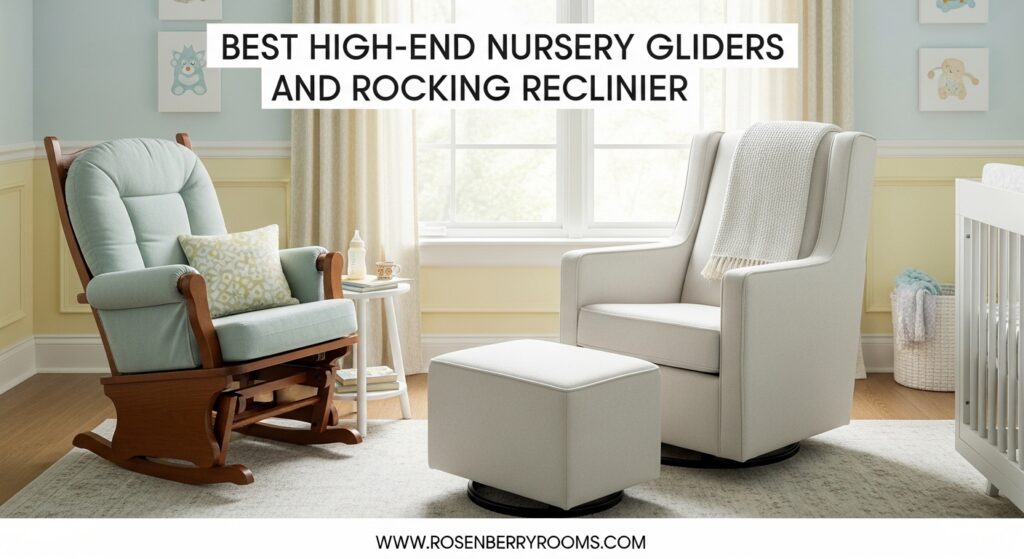 15 Best High-End Nursery Gliders and Rocking Recliners (May 2026 ...