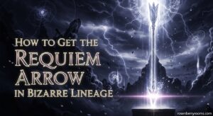 How to Get Requiem Arrow in Bizarre Lineage (April 2026) Guide