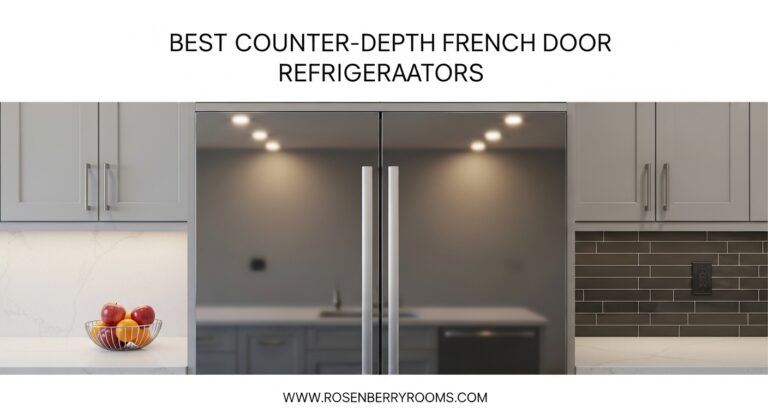 10 Best Counter-Depth French Door Refrigerators (June 2026) Honest Reviews
